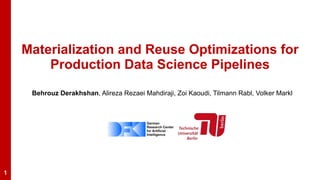 Materialization and Reuse Optimizations for Production Data Science Pipelines | PDF