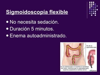 Sigmoideoscopia cancer colorrectal | PPT