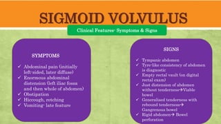 Sigmoid volvulus/ Generalised abdominal pain | PPTX