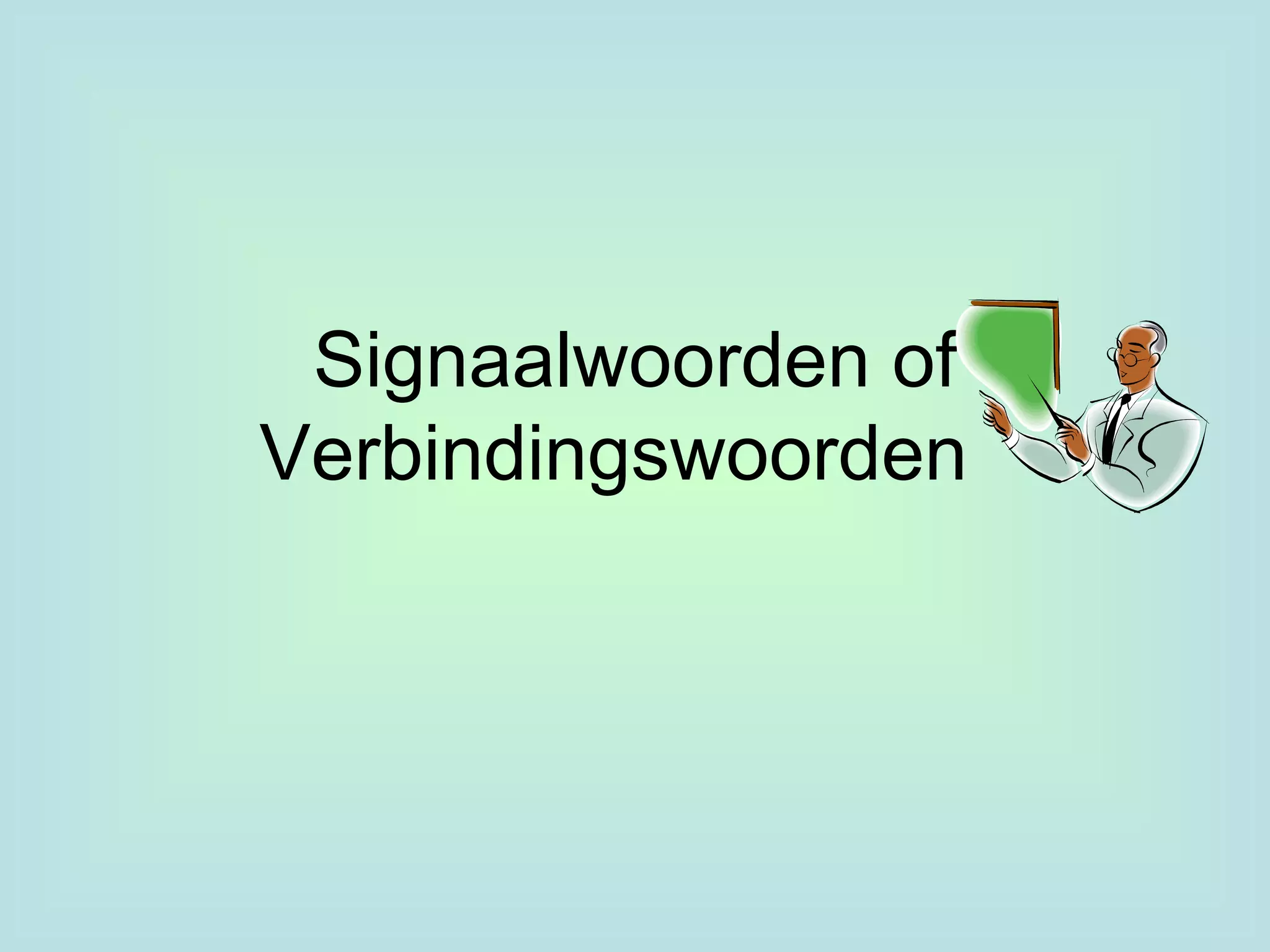 Signaalwoorden of Verbindi | PPT
