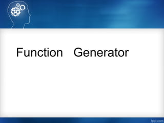 Function Generator | PPT