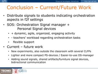 Signal orchestration-system-classroom-jigsaw-ectel2011-hernandez-leo-et-al | PPT