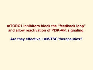 Signaling events triggered by inactivation of the TSC1-2 Complex ...