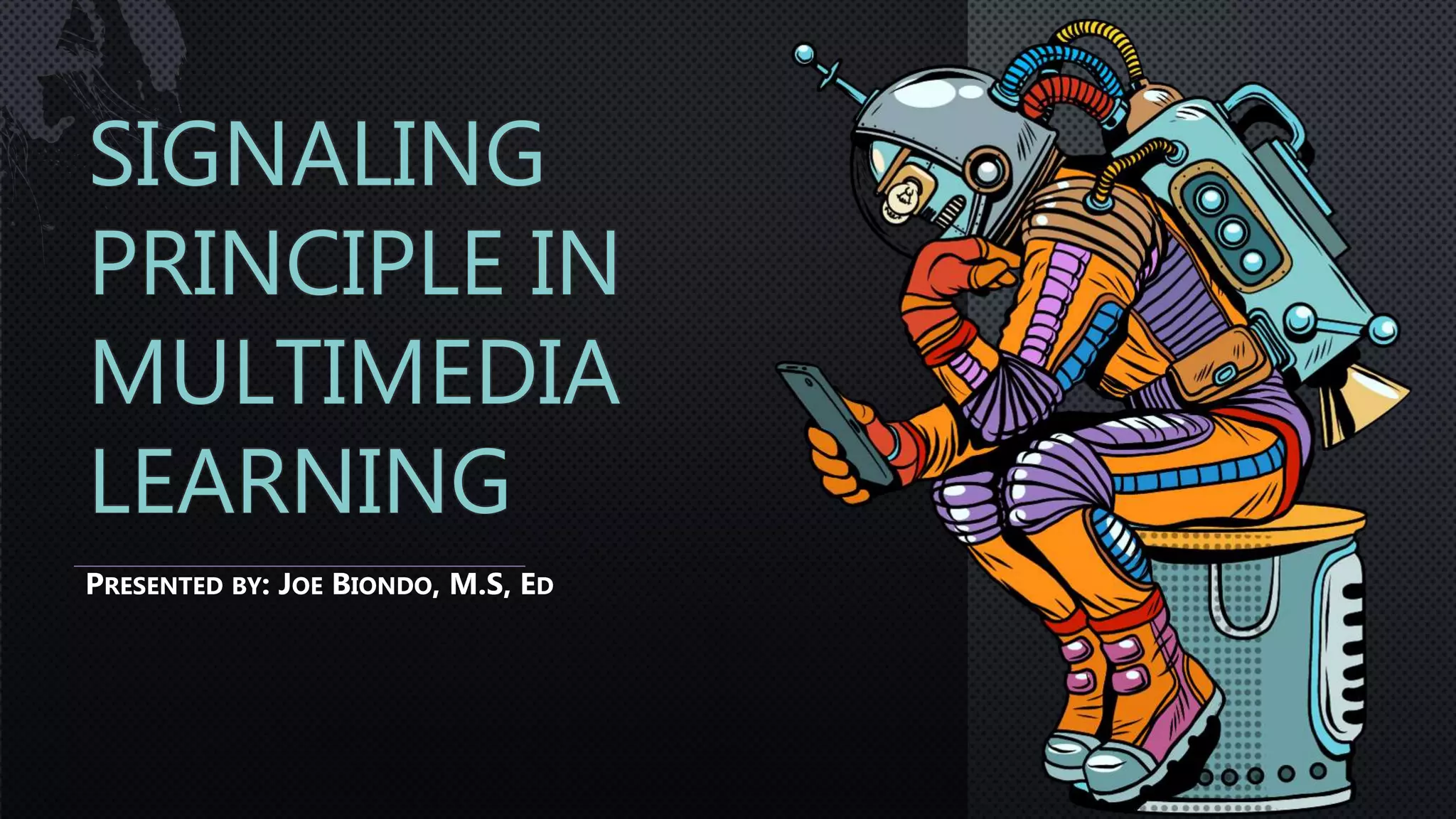 Signaling Principle In Multimedia Learning | PPTX