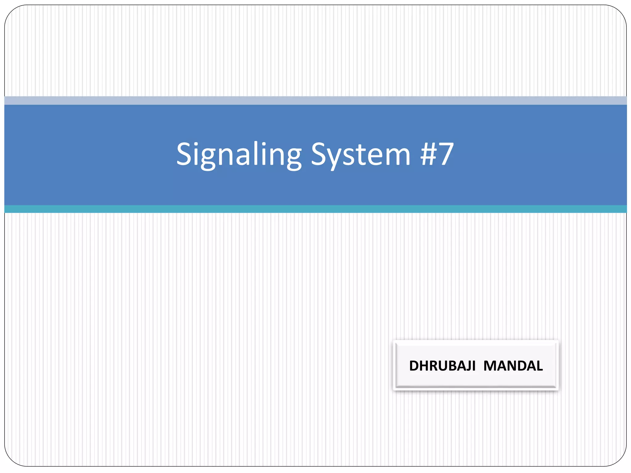 Signaling system 7 | PPTX