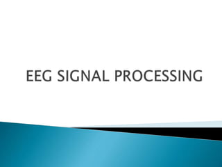 EEG Signal processing | PPTX