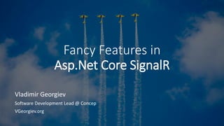 Fancy Features in Asp.Net Core SignalR | PDF