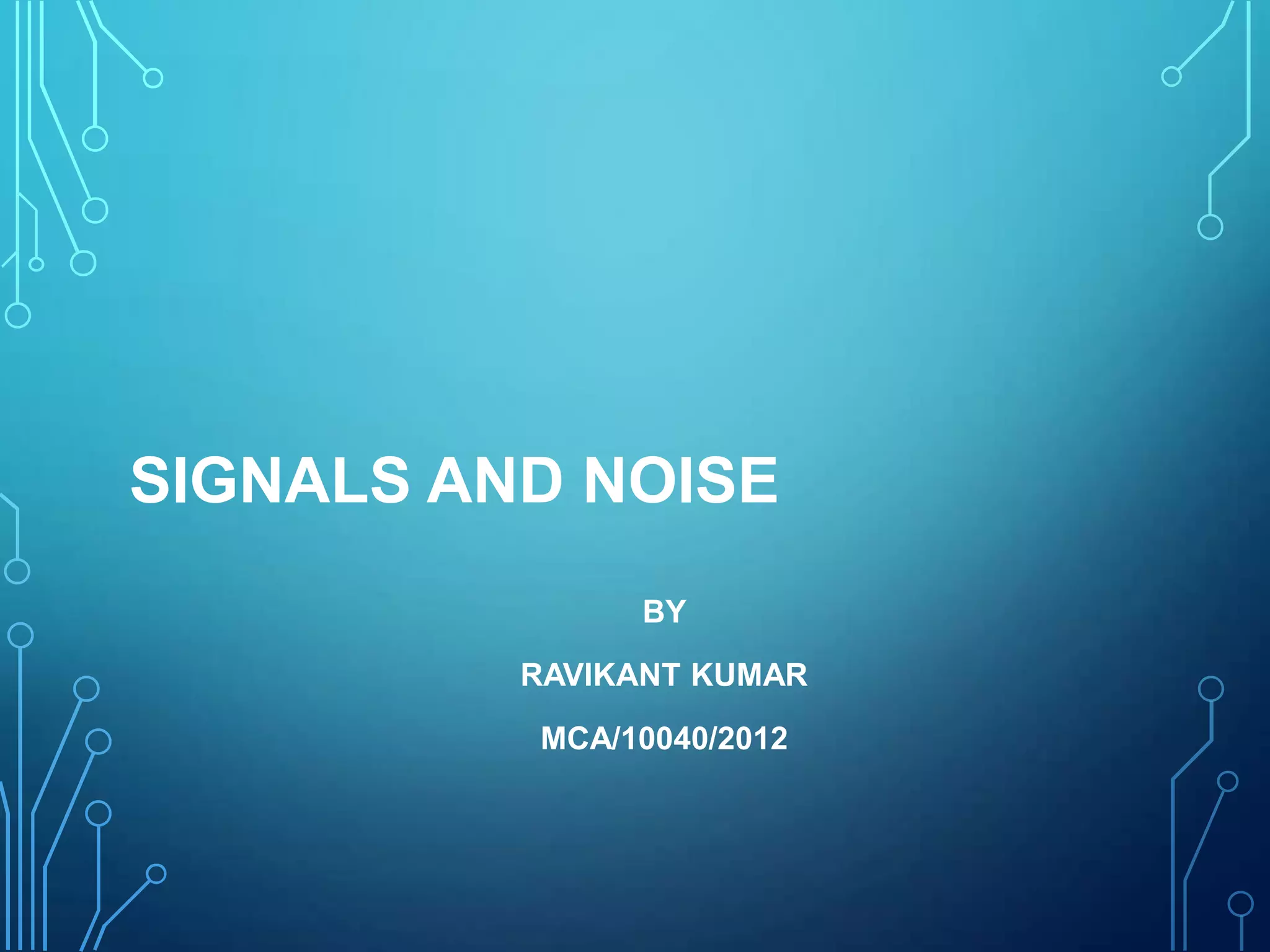 Signals and noise | PPT