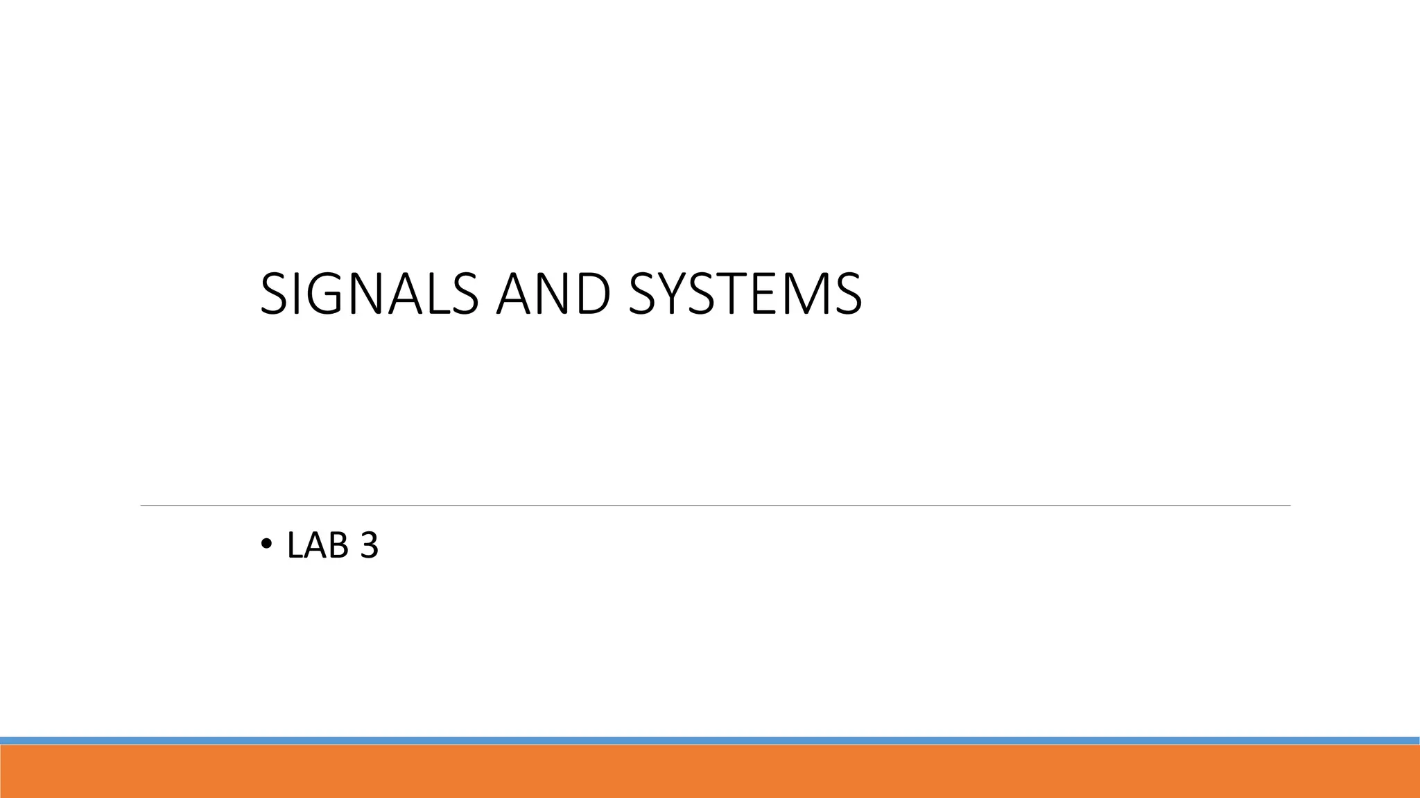 SIGNALS AND SYSTEMS LAB 3 for automative student | PDF