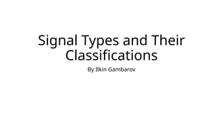 Signal Types and Their Classifications.pptx