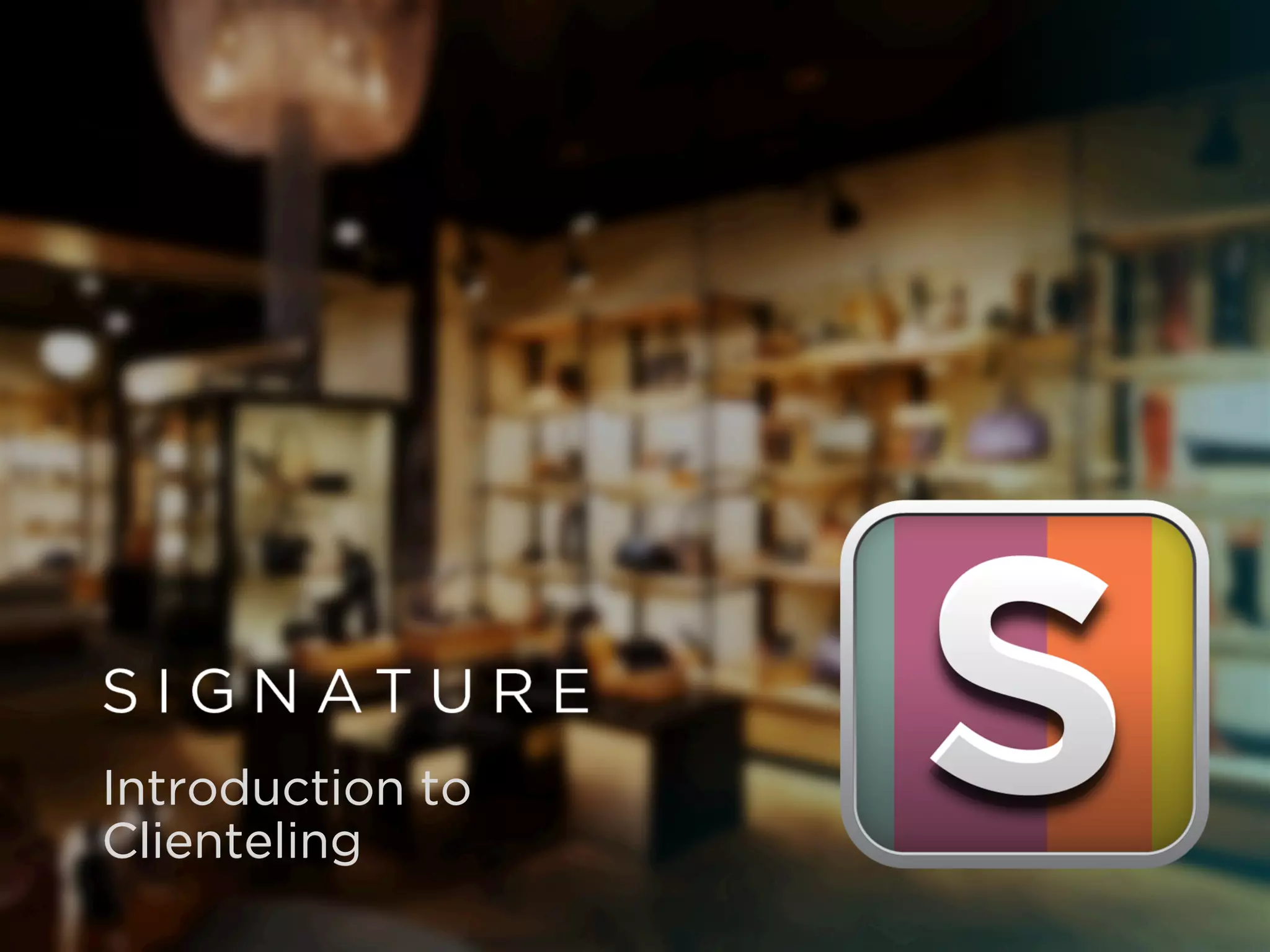 Signature - introduction to clienteling | PPT