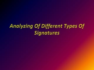 Signature Analysis | PPTX