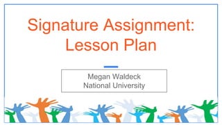 Signature Assignment Learning Plan | PPT