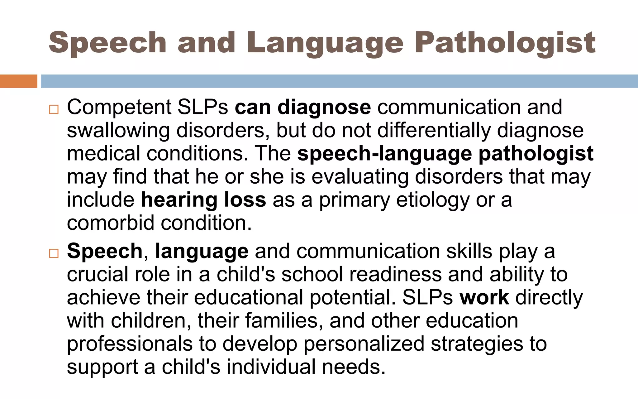 Significance and role of SLP and audiologist in the rehabilitation ...