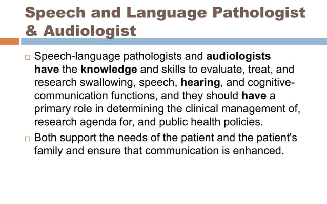 Significance and role of SLP and audiologist in the rehabilitation ...