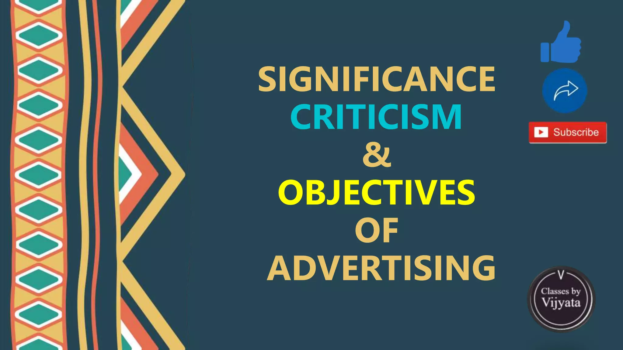 Significance,criticism and objective of advertsing | PPTX