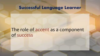 Significance of accent | PPTX