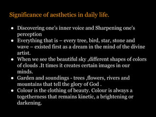 Significance of aeshetics in your daily life | PPTX
