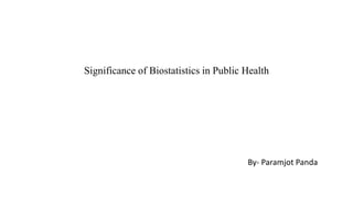 Significance of biostatistics in public health | PPTX
