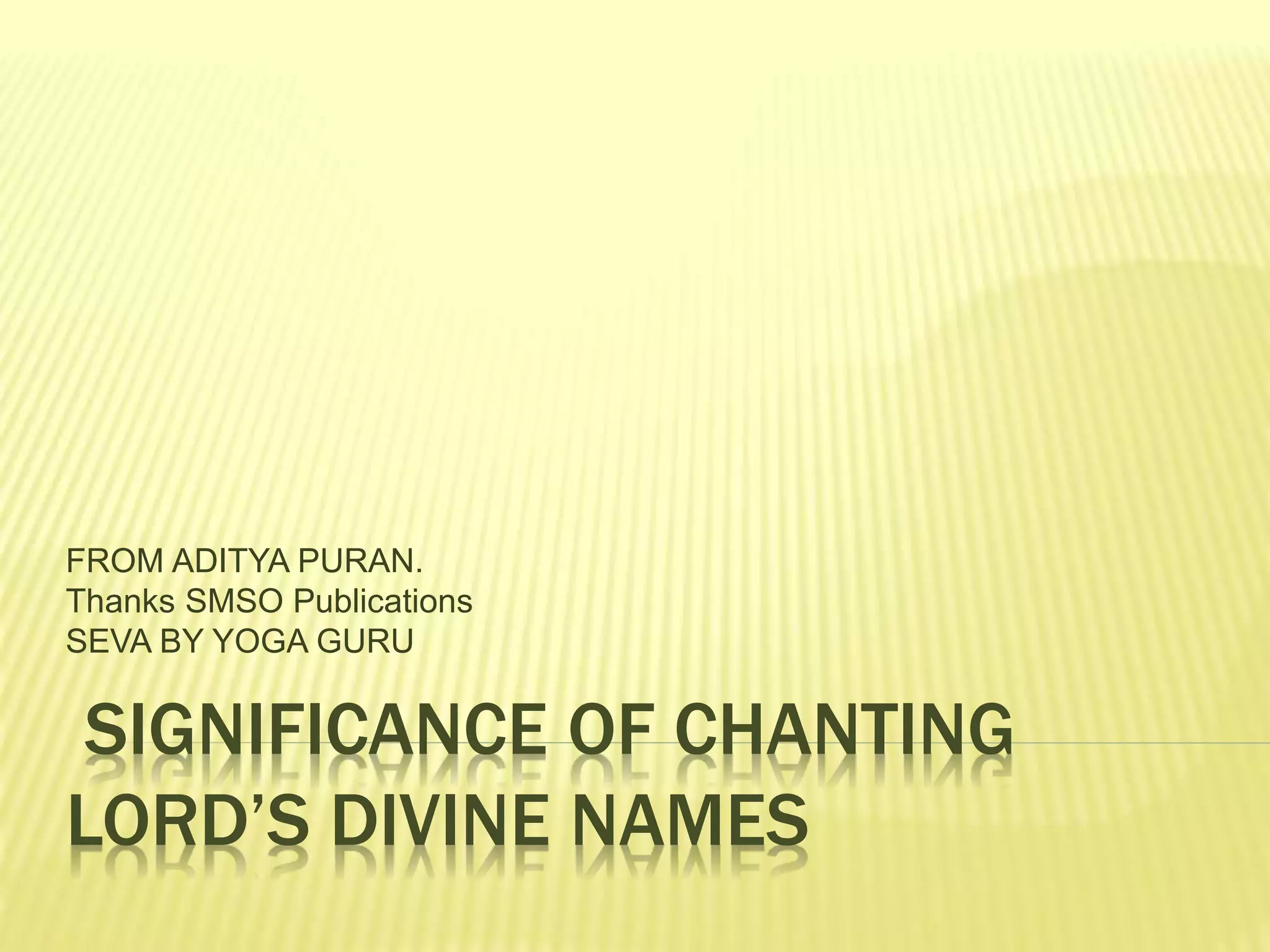 Significance of chanting lord’s divine names | PPTX
