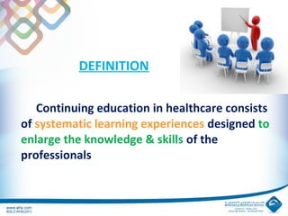 SIGNIFICANCE OF CONTINOUS EDUCATION IN HEALTH CARE | PPT