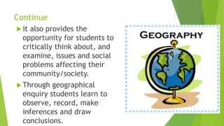 Significance of geography in teaching social studies | PPTX