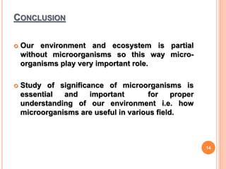 Significance of microorganisms, Sagar Kumar Rajak | PPTX