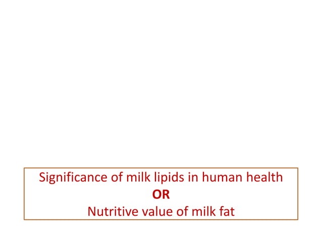 Significance of milk_lipid_in_human_health | PPTX