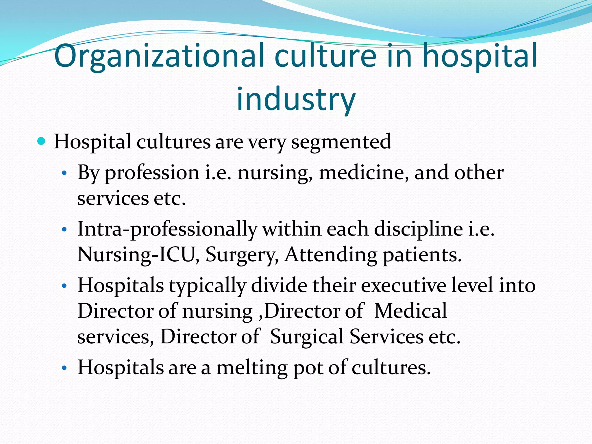 Significance of organizational culture in hospital industry | PPTX
