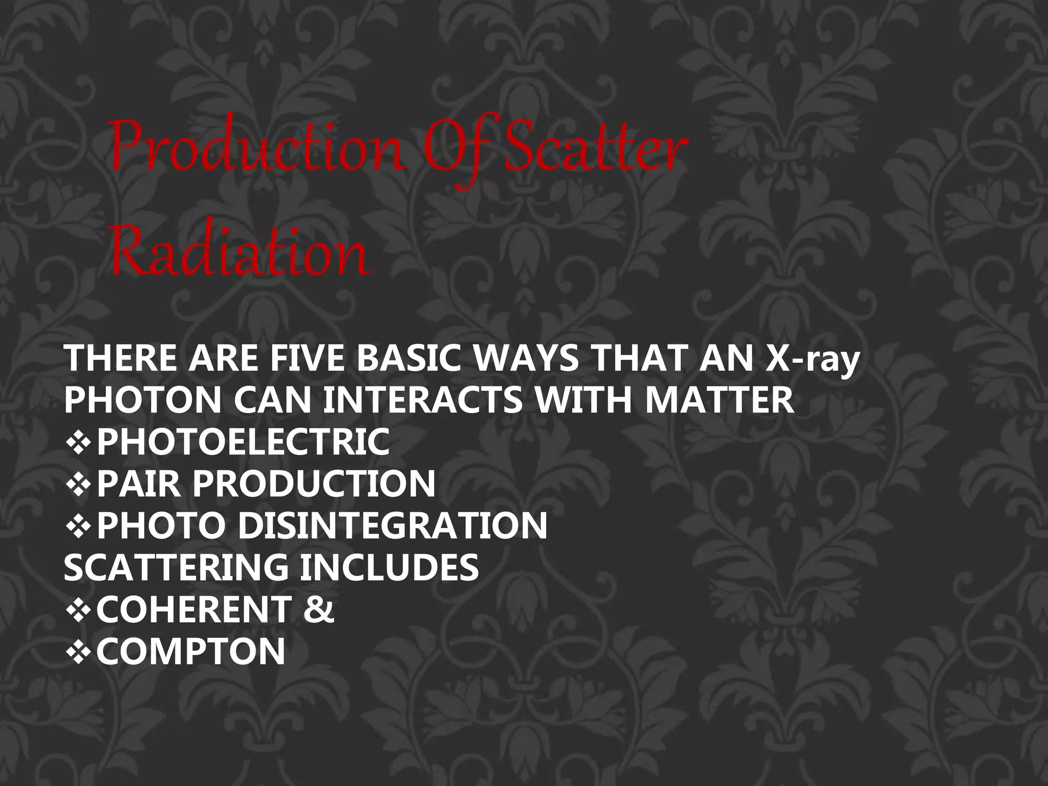 Significance of scatter radiation | PPTX | Physics | Science