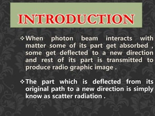 Significance of scatter radiation | PPTX | Physics | Science