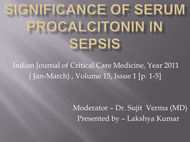 Significance of serum procalcitonin in sepsis | PPTX