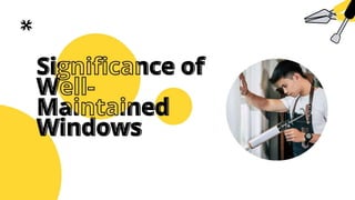 Significance of Well-Maintained Windows.pptx