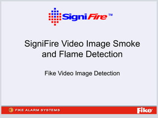 SigniFire Presentation | PPT