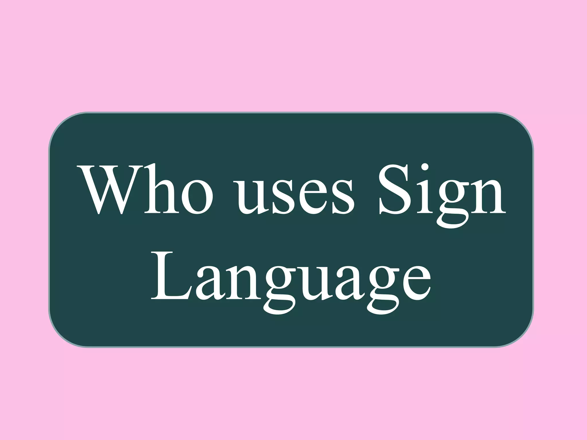 Sign language ppt | PPTX