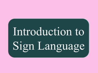 Sign language ppt | PPTX