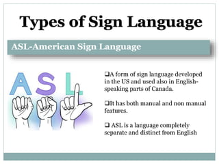 Sign Language Presentation ,its merits,demerits, | PPT