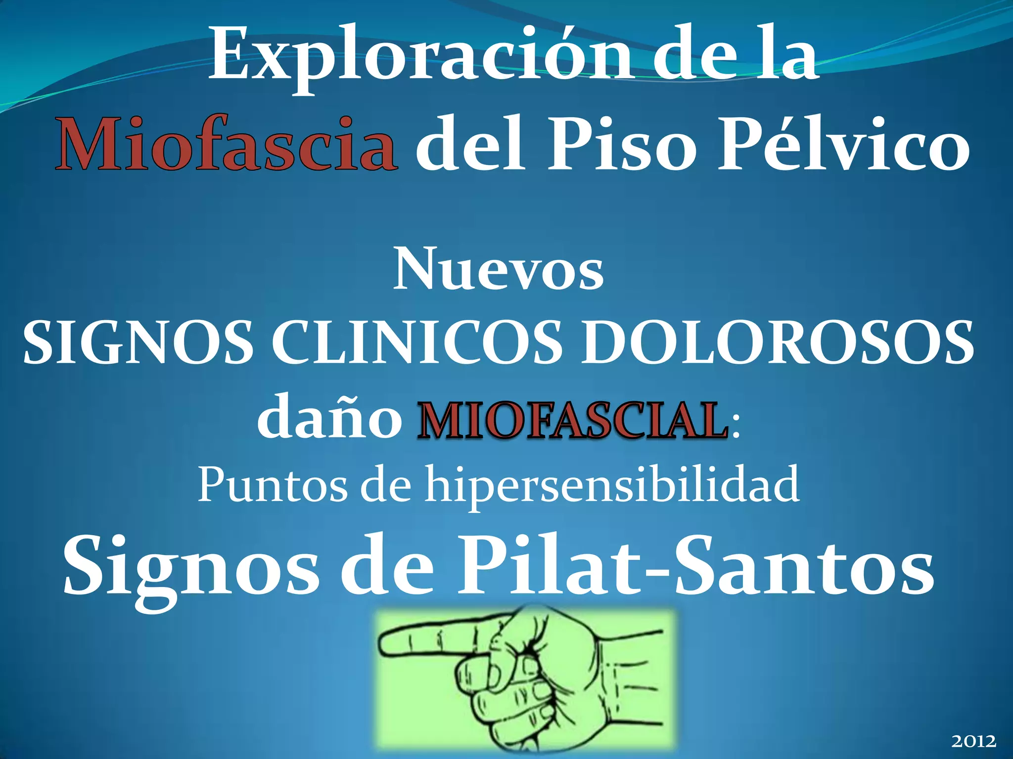 Signos clinicos al examen fisico digital en piso pélvico. | PPT ...