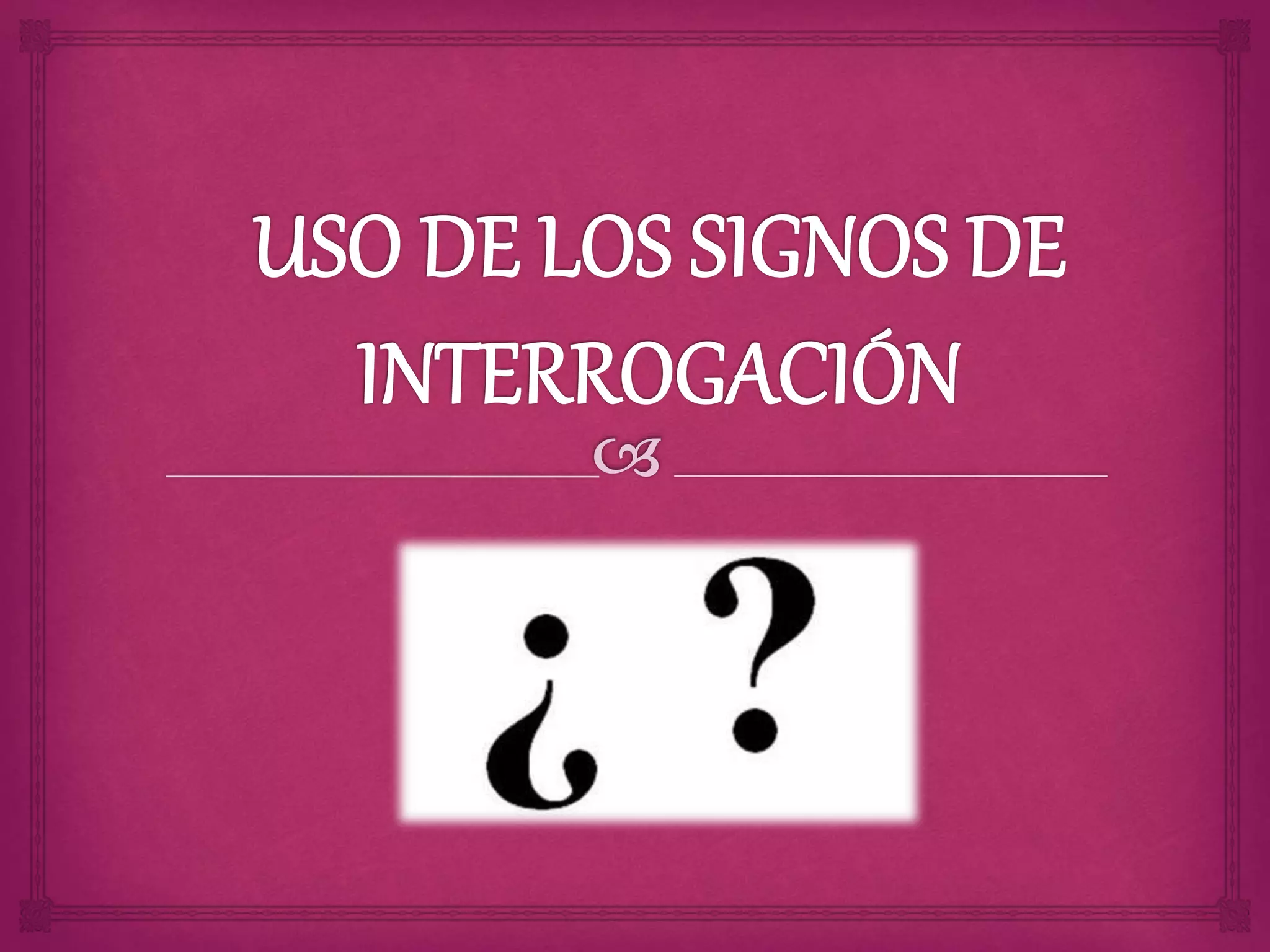 Signos interrogacion | PPTX