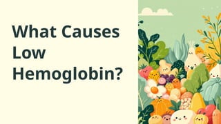 Signs-of-Low-Hemoglobin-Levels-in-Adults-and-Children.pptx