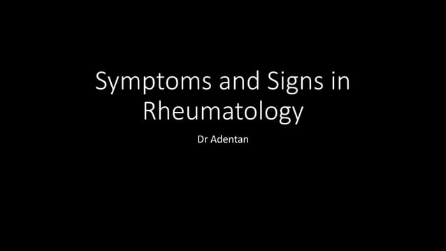 Signs and Symptoms in Rheumatology | PPTX