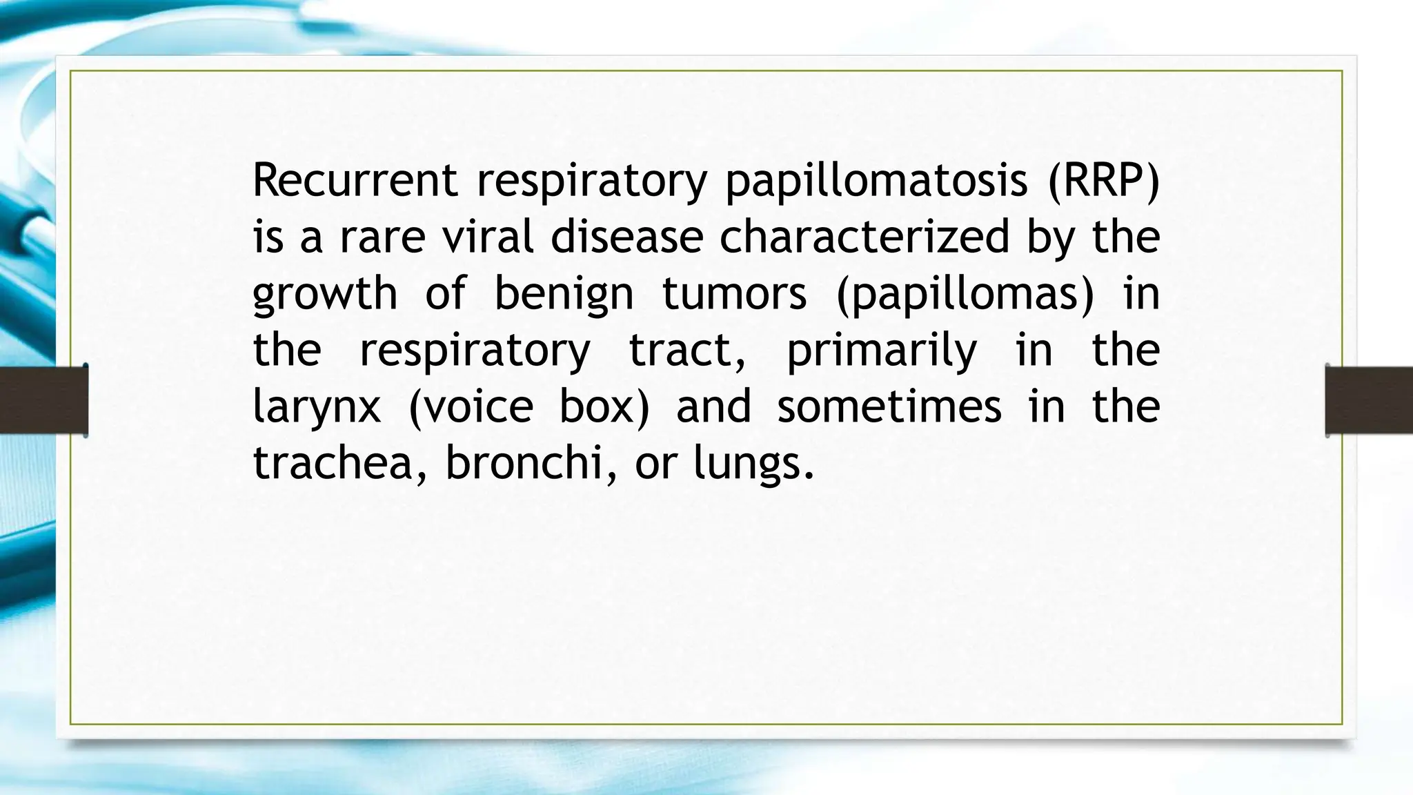 Signs and Symptoms of Recurrent Respiratory Papillomatosis | PPTX