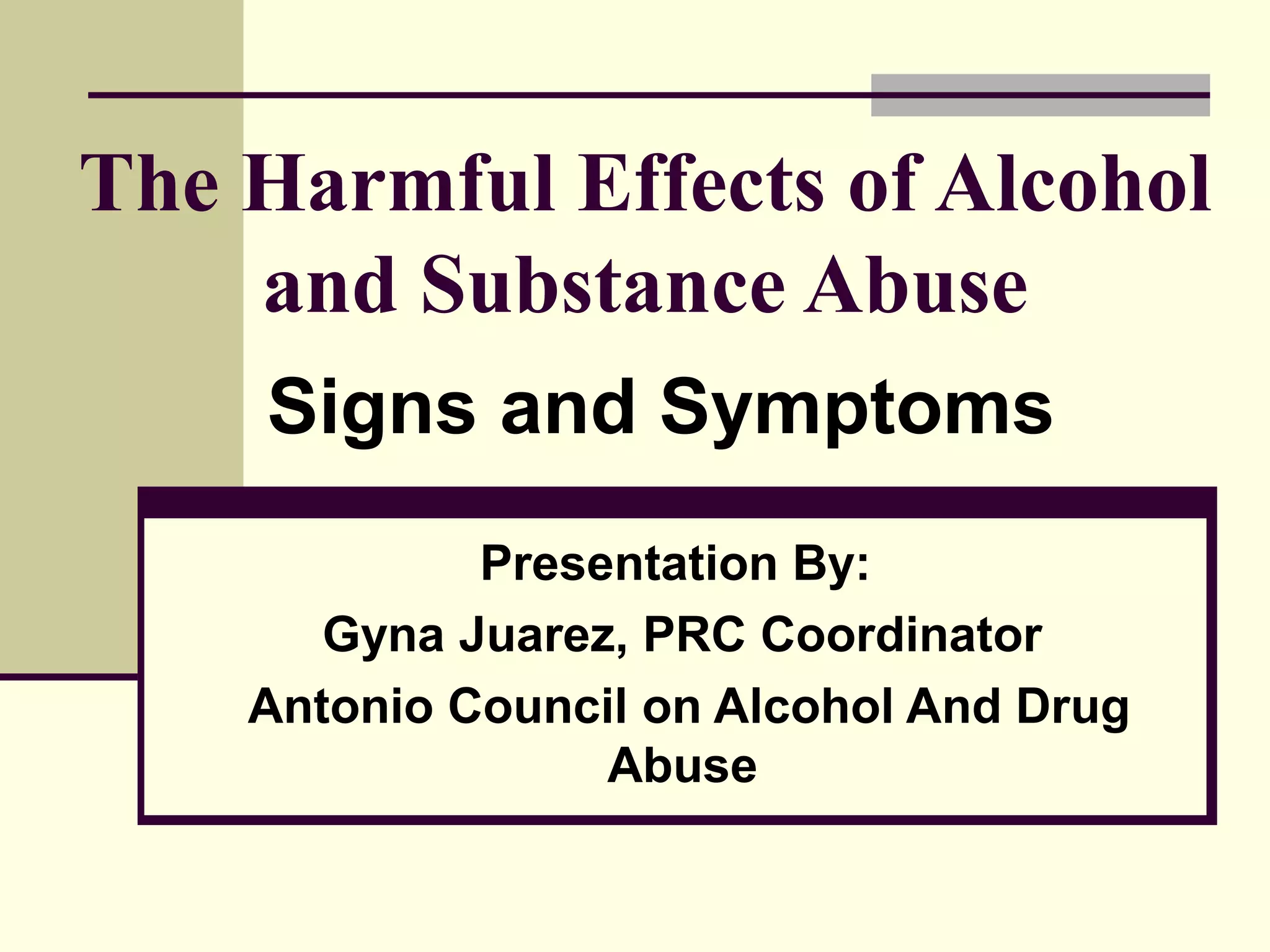Harmful Effects of Alcohol and Substance Abuse-Signs and Symptoms | PPT