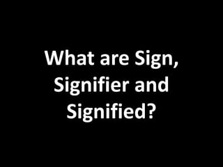 Sign, Signifier and Signified by Saussure II Course in General ...
