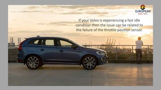 Signs Indicating Failure of Vital Sensors in your Volvo | PPTX