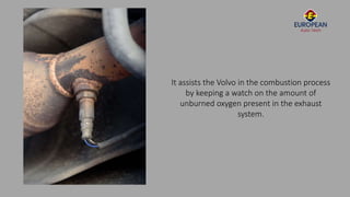 Signs Indicating Failure of Vital Sensors in your Volvo | PPTX