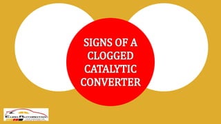Signs of a Clogged Catalytic Converter in a Car | PPT