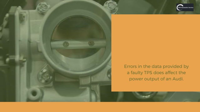 Signs of a Failing Throttle Position Sensor in an Audi | PPT