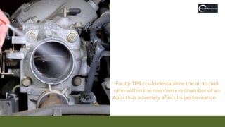 Signs of a Failing Throttle Position Sensor in an Audi | PPT