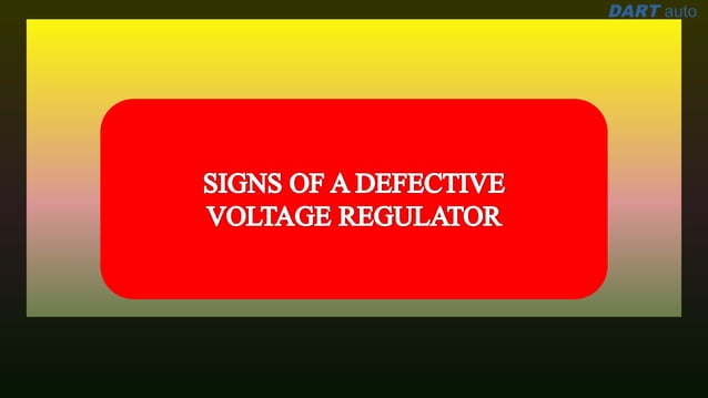 Signs of a Faulty Alternator Voltage Regulator in a Car | PPT
